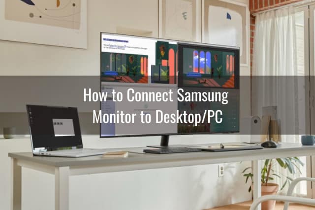 How to Connect Samsung Monitor to Device - Ready To DIY