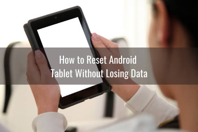 How to Reset Android Tablet - Ready To DIY