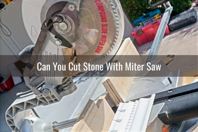 What Can You Use To Cut Stone (How To) - Ready To DIY