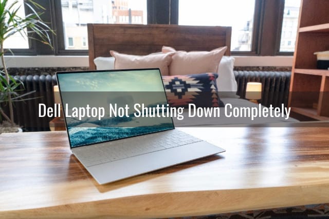 Dell Laptop Shut Down Problems - Ready To DIY