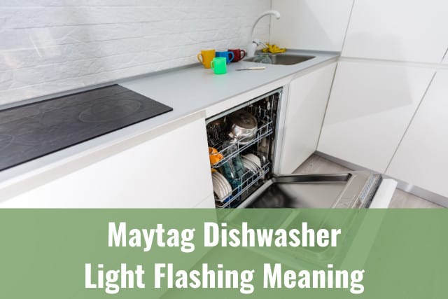 Maytag Dishwasher Light Flashing Meaning - Ready To DIY
