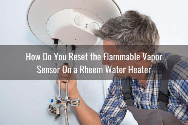 Resetting Rheem Water Heater - Ready To DIY