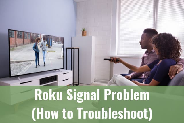 Roku Signal Problem (How to Troubleshoot) - Ready To DIY