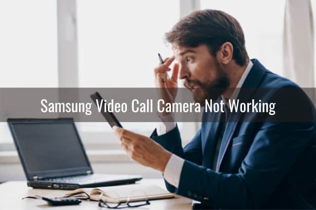 Samsung Video Call Not Working - Ready To DIY