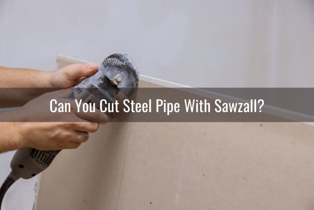 What Can You Use To Cut Steel Pipe? (How To) - Ready To DIY