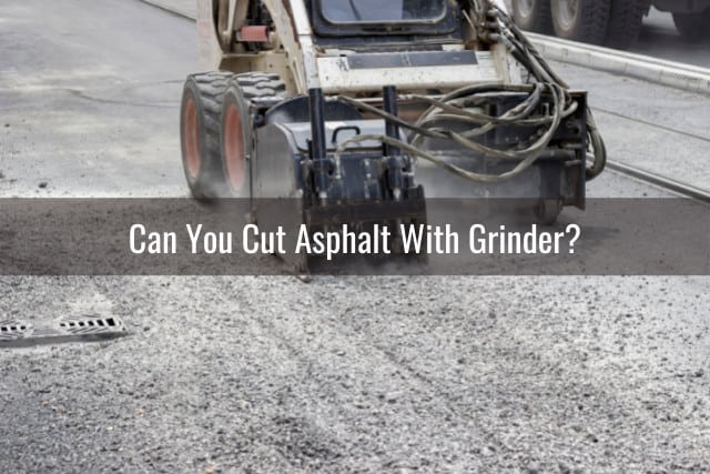 What Can You Use to Cut Asphalt? (How To) - Ready To DIY