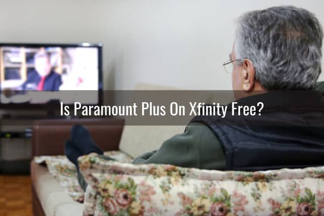 Can You Watch Paramount Plus On Xfinity/Comcast? - Ready To DIY