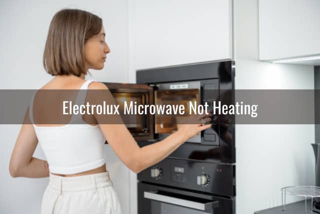 Electrolux Microwave Not Working (How To Fix/Reset) - Ready To DIY