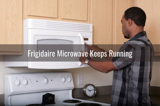 Frigidaire Microwave Not Working (How To Fix) - Ready To DIY