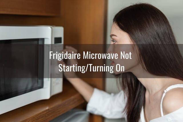 Frigidaire Microwave Not Working (How To Fix) - Ready To DIY