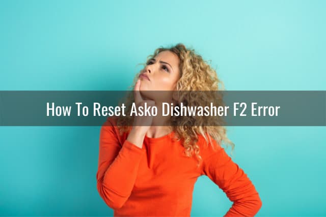How To Reset Asko Dishwasher - Ready To DIY