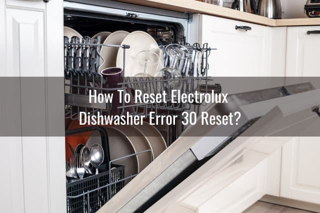 How To Reset Electrolux Dishwasher? - Ready To DIY