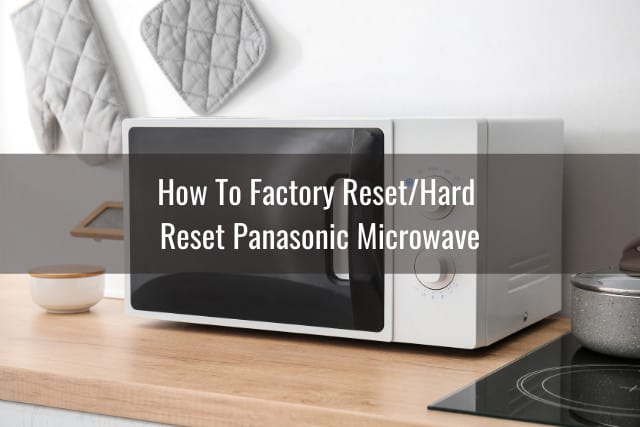 How To Reset Panasonic Microwave - Ready To DIY