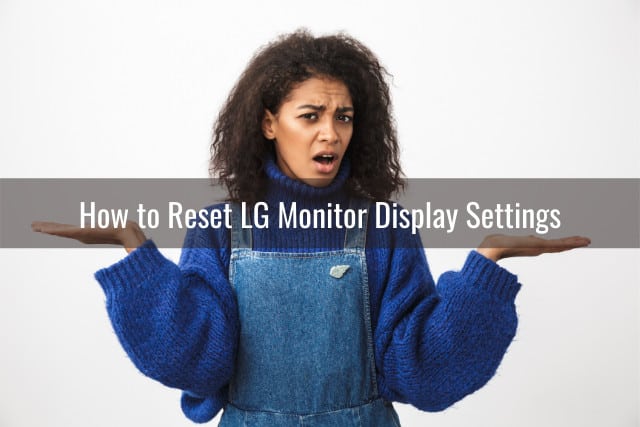 How to Reset LG Monitor - Ready To DIY