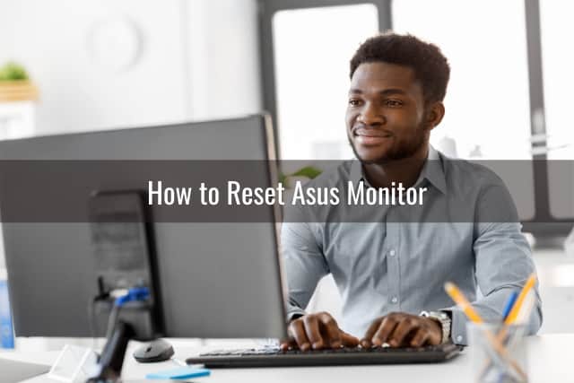 How to Reset/Adjust Asus Monitor - Ready To DIY