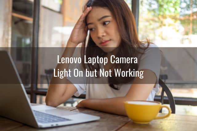 Lenovo Laptop Camera Not Turning On - Ready To DIY