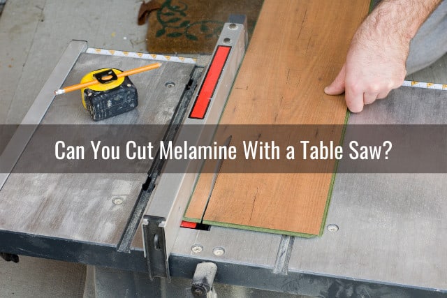 What Can You Use To Cut Melamine? (How To) - Ready To DIY