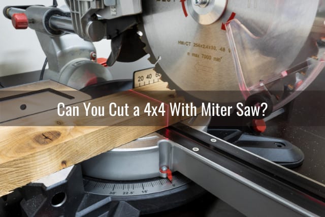 What Can You Use to Cut a 4x4? (How To) - Ready To DIY