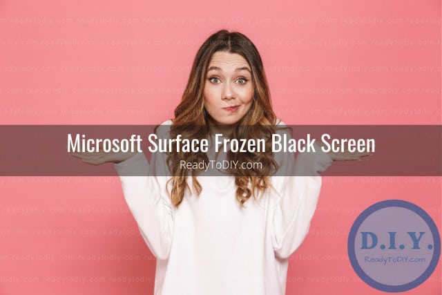 Microsoft Surface Keeps Freezing/Crashing - Ready To DIY