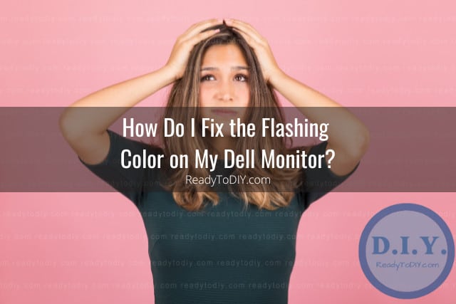 Dell Monitor Color Issues (How to Troubleshoot) - Ready To DIY
