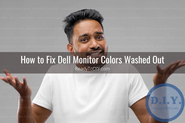 Dell Monitor Color Issues (How to Troubleshoot) - Ready To DIY