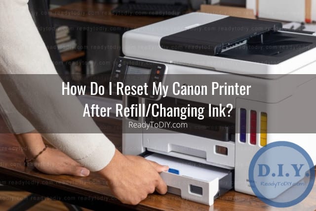 How To Reset Canon Printer - Ready To DIY