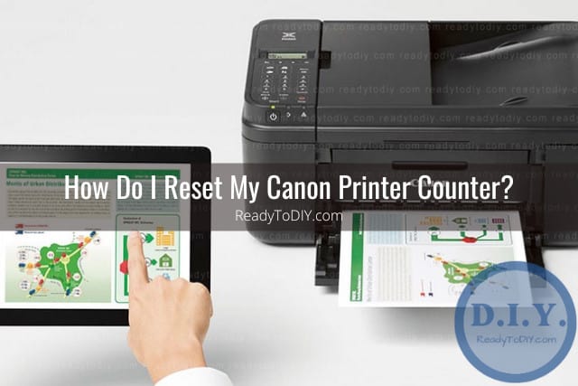 How To Reset Canon Printer - Ready To DIY