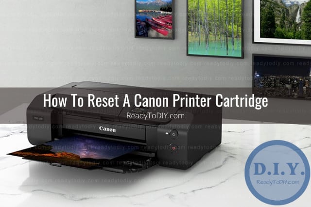How To Reset Canon Printer - Ready To DIY