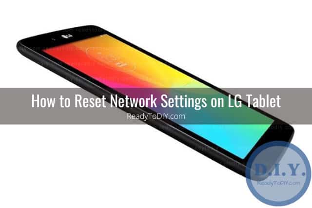 How to Reset LG Tablet - Ready To DIY