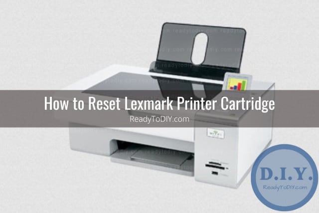 How to Reset Lexmark Printer - Ready To DIY