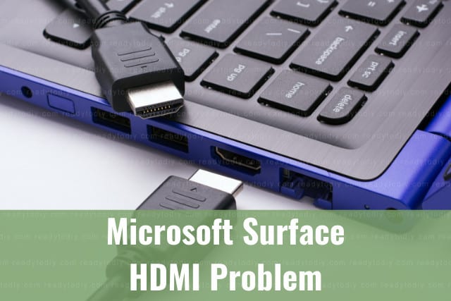 Microsoft Surface HDMI Problem - Ready To DIY