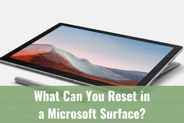What Can You Reset in a Microsoft Surface? - Ready To DIY