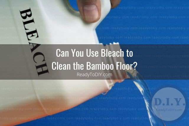 What Can You Use To Clean Bamboo Floors? - Ready To DIY