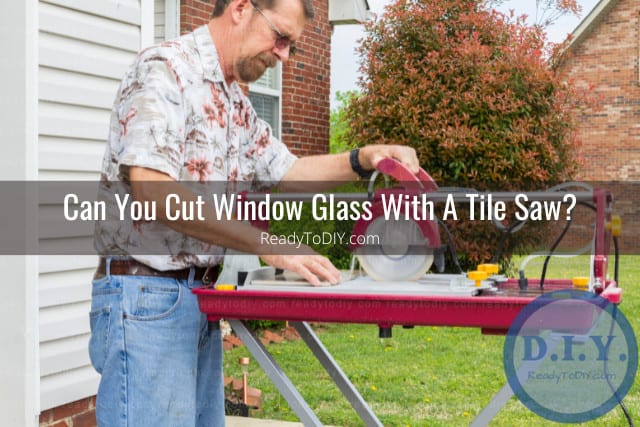 What Can You Use To Cut Window Glass? (How-To) - Ready To DIY