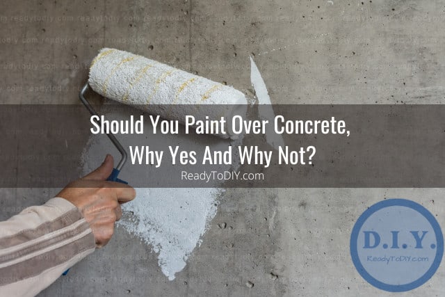 Can You/Should You Paint Over Concrete? - Ready To DIY