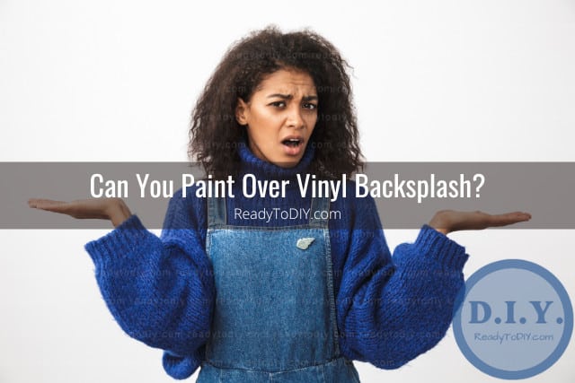 Can You/Should You Paint Over Vinyl (How To)? - Ready To DIY