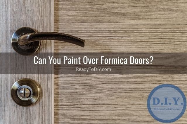 Can You/Should You Paint Over Formica? (How To) - Ready To DIY