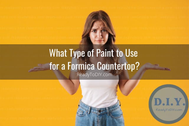 Can You/Should You Paint over Formica Counters? (How To) - Ready To DIY
