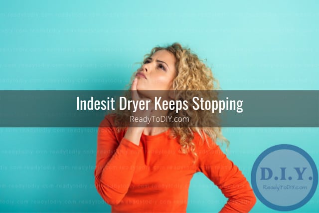 Indesit Dryer Not Working (How To Fix/Reset) - Ready To DIY