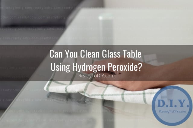 What Can You Use To Clean Glass Table? - Ready To DIY