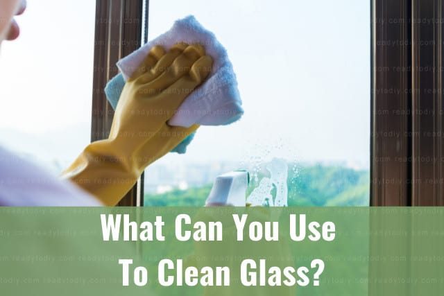 What Can You Use To Clean Glass? - Ready To DIY