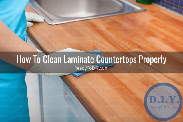 What Can You Use To Clean Laminate Countertops? (How To) - Ready To DIY