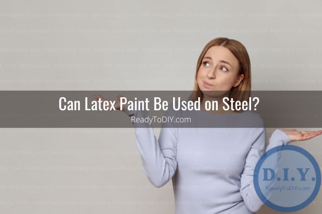 What Paint to Use on Steel? (How-to) - Ready To DIY