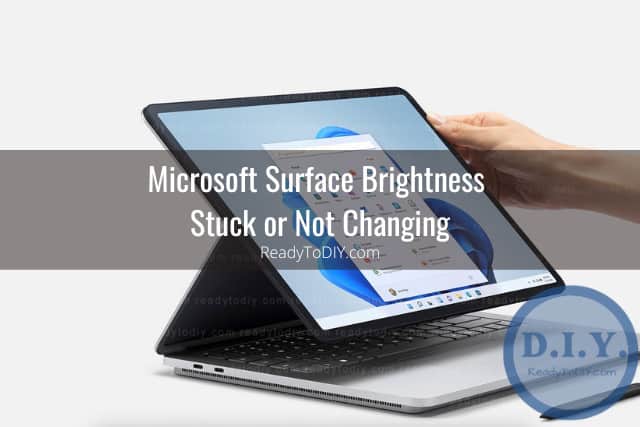 Microsoft Surface Brightness Problems - Ready To DIY