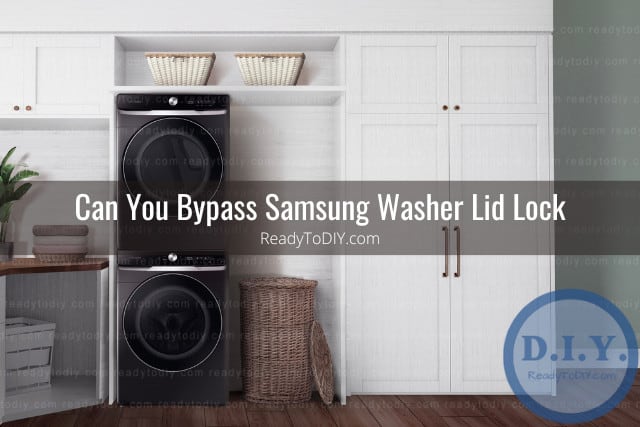 Samsung Washer Lid Lock Stuck/Bypass (How to Unlock) - Ready To DIY