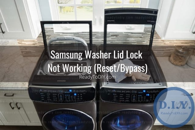 Samsung Washer Lid Lock Stuck/Bypass (How to Unlock) - Ready To DIY