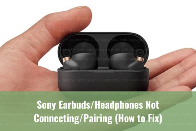 Sony Earbuds/Headphones Not Connecting/Pairing (How to Fix) - Ready To DIY