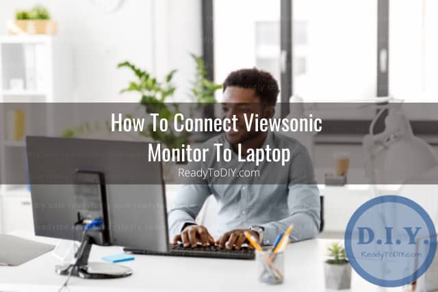 Viewsonic Monitor Not Connecting To Laptop/Mac/PC - Ready To DIY