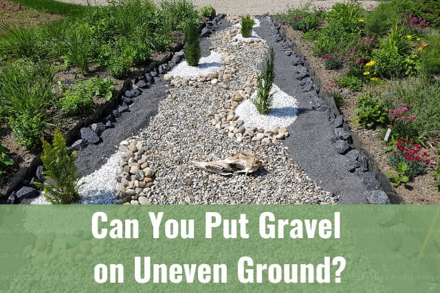Can You Put Gravel on Uneven Ground? (How To) - Ready To DIY