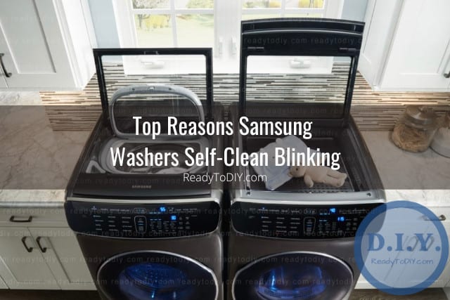 Samsung Washer Self Clean Blinking (How To Fix) - Ready To DIY